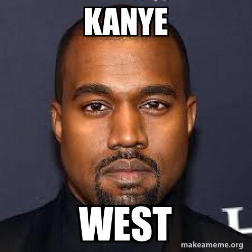 kanye west Meme Generator