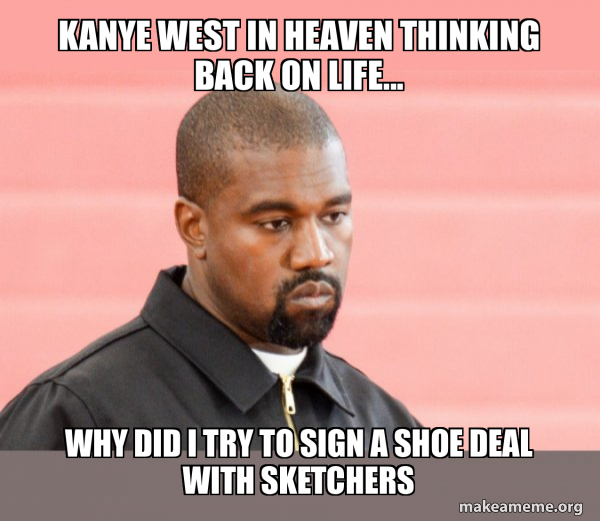 kanye west in heaven thinking back on life... why did i try to sign a ...