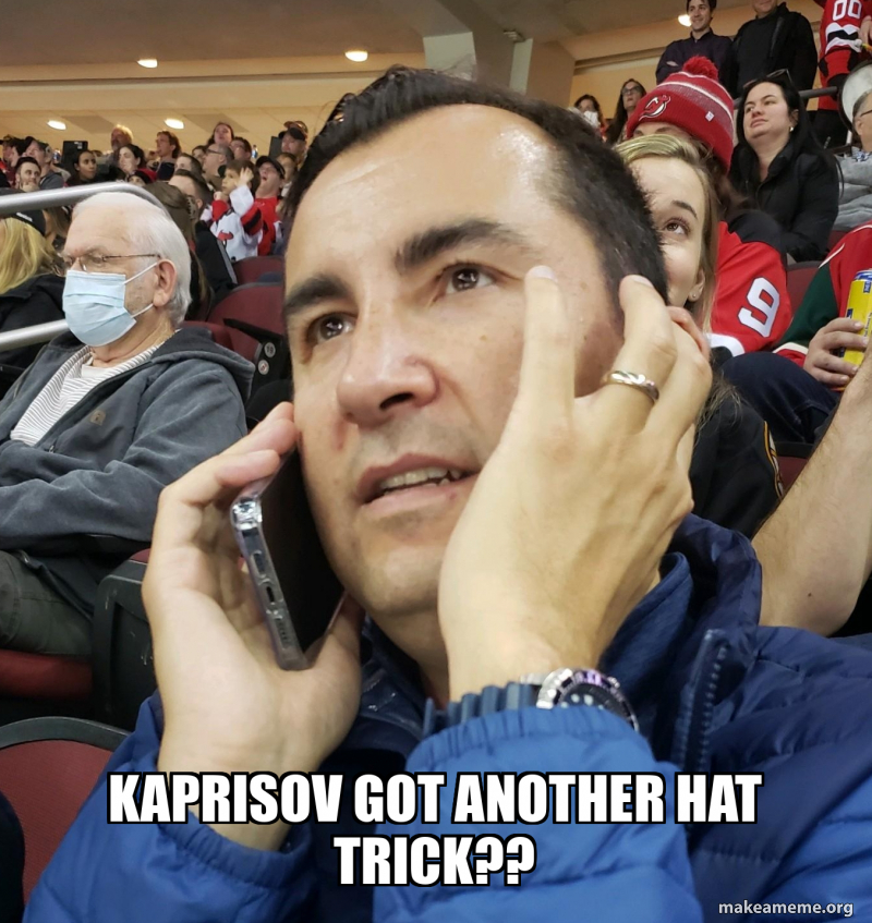 KAPRISOV GOT ANOTHER HAT TRICK?? Meme Generator