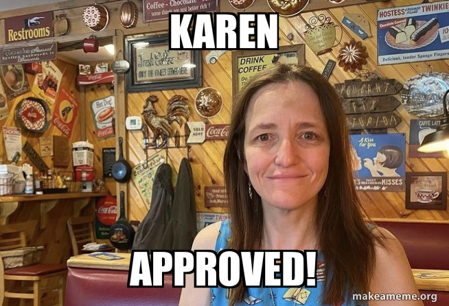 Karen Approved! Meme Generator