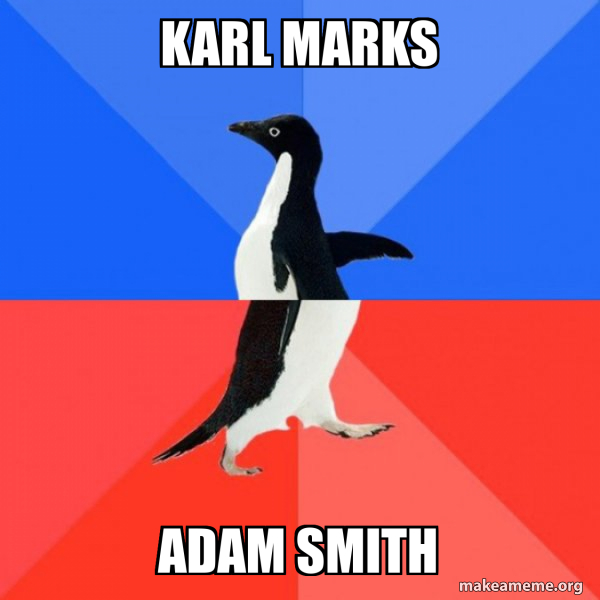 Karl Marks Adam Smith - Socially Awkward Awesome Penguin Meme Generator