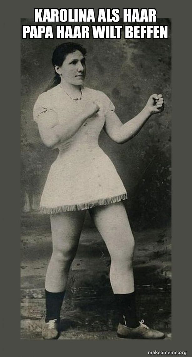 karolina als haar papa haar wilt beffen - Overly Manly Woman Meme Generator