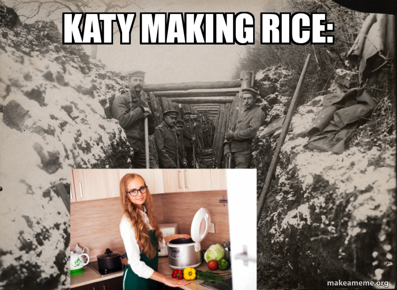 Katy making rice: Meme Generator