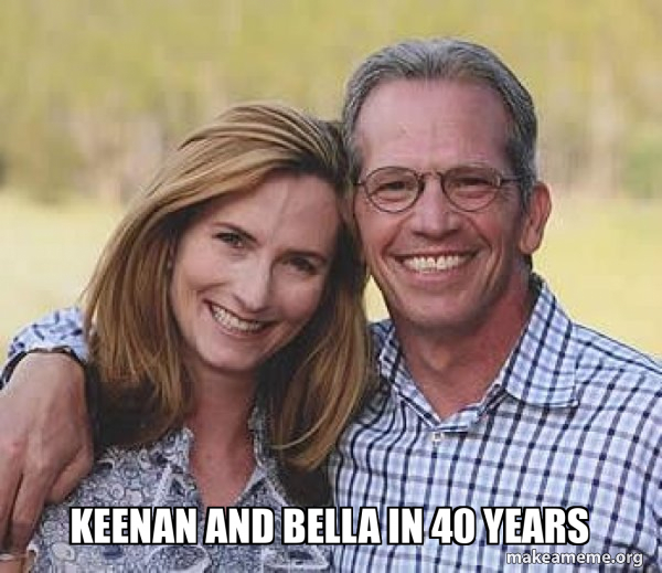Keenan and bella in 40 years - Good guy parents Meme Generator