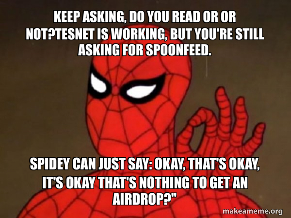 KEEP ASKING, DO YOU READ OR OR NOT?TESNET IS WORKING, BUT YOU'RE STILL ...