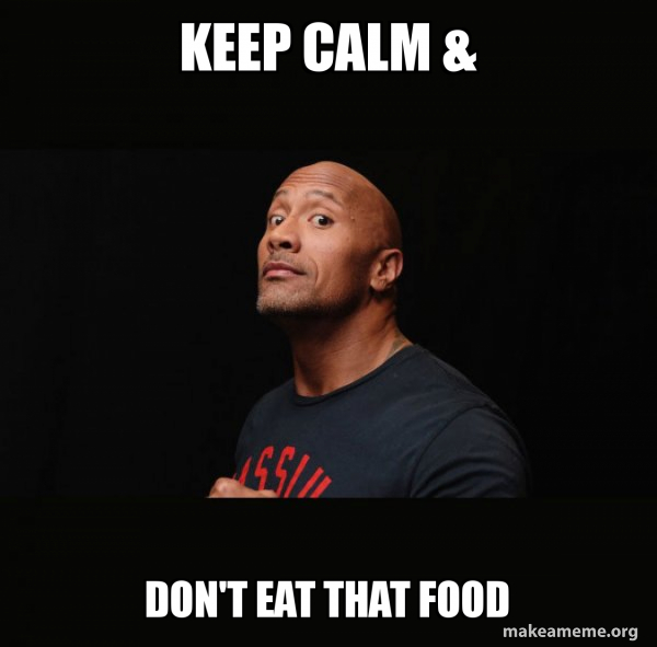 Dont Eat Meme How Can You Have Any Pudding If You Don't Eat Your Meat?