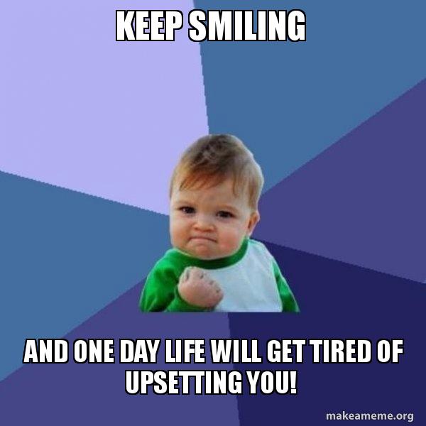 Keep Smiling Meme HEY ELAINA JUST KEEP SMILING Hairless Cow Meme
