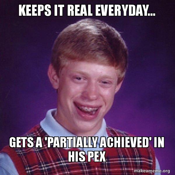 Keeps it real everyday... Gets a 'Partially Achieved' in his Pex - Bad ...