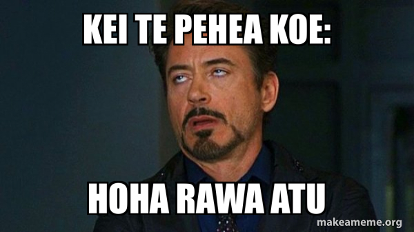 Kei te pehea koe: Hoha rawa atu - Tony Stark Eye Roll Meme Generator