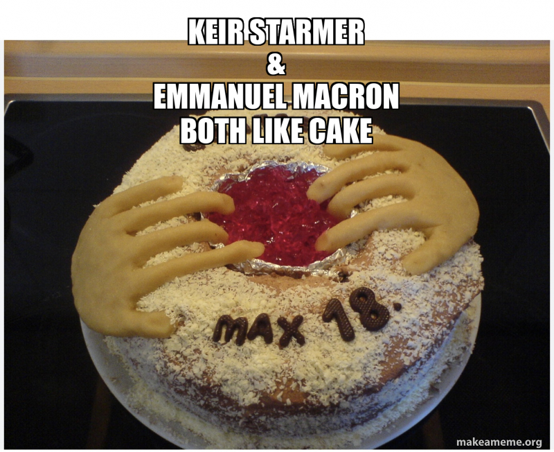 Keir starmer & Emmanuel macron Both like cake Meme Generator