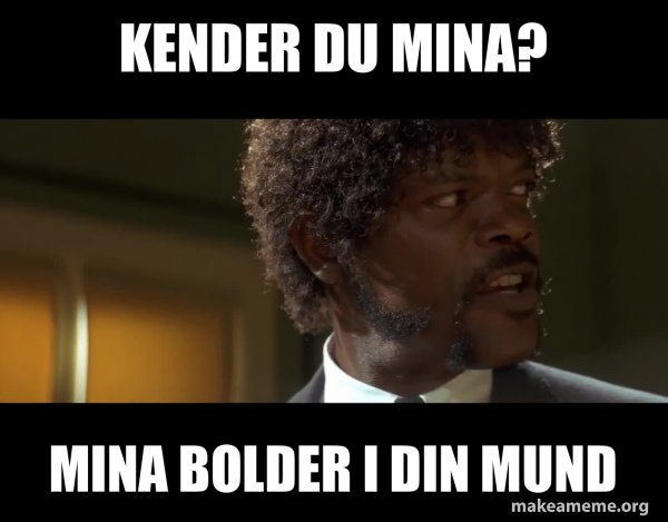 kender du Mina? mina bolder i din mund - Samuel L Jackson from Pulp ...