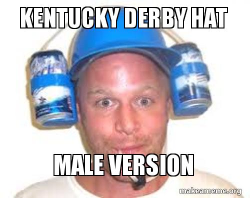 Kentucky Derby Hat Male version Meme Generator