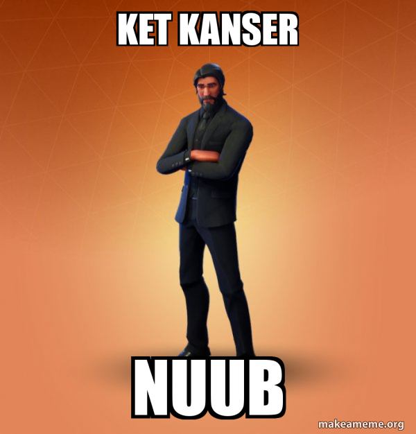 ket kanser nuub - Fortnite The Reaper Meme Generator