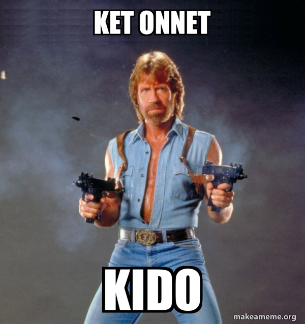 ket onnet kido - Chuck Norris Meme Generator