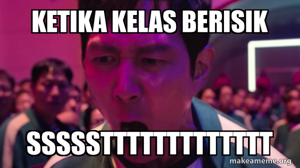 ketika kelas berisik sssssttttttttttttt - I've Played These Games ...