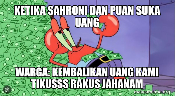 Ketika Sahroni dan puan suka uang Warga: kembalikan uang kami tikusss ...
