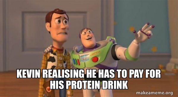 Kevin realising he has to pay for his protein drink - Buzz and Woody ...