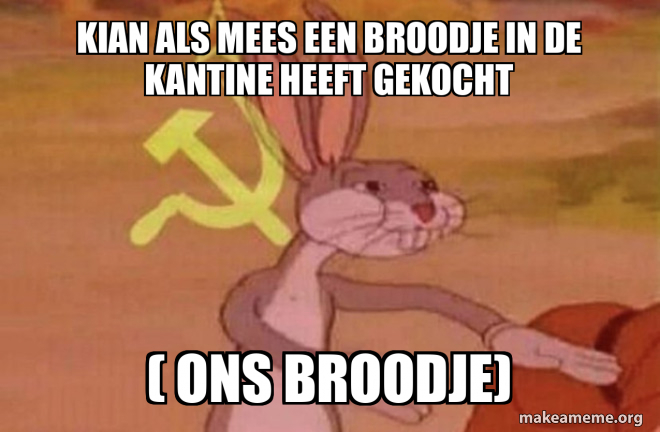kian als mees een broodje in de kantine heeft gekocht ( ons broodje ...