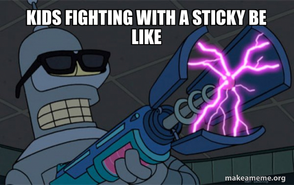 Kids fighting with a sticky be like - Blasting Bender Meme Generator
