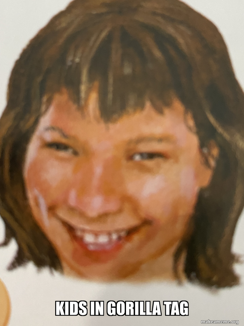 Kids in gorilla tag - Sus kid Meme Generator