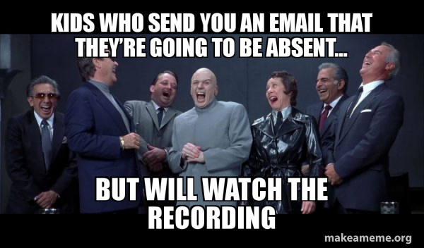 Kids who send you an email that theyâ€™re going to be absent... But ...