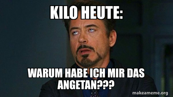 Kilo heute: Warum habe ich mir das angetan??? - Tony Stark Eye Roll ...