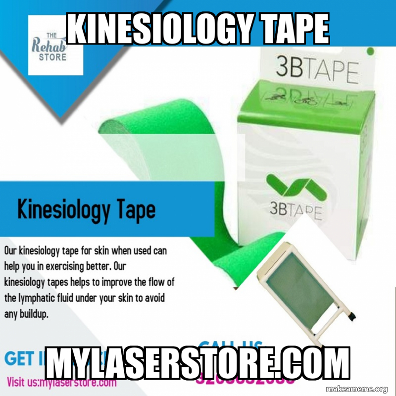 kinesiology tape mylaserstore.com Meme Generator