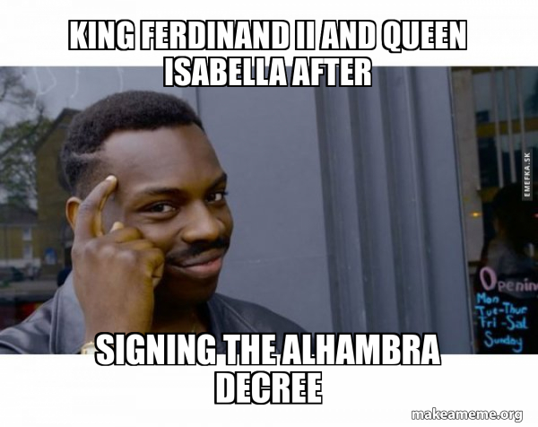 King Ferdinand II and Queen Isabella after signing the Alhambra Decree ...