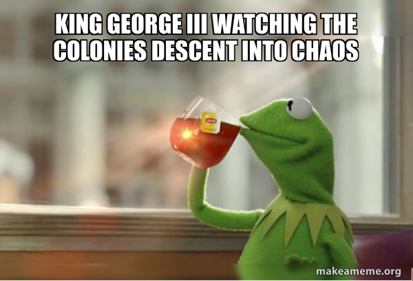 King George III Watching the colonies descent into chaos - Kermit ...