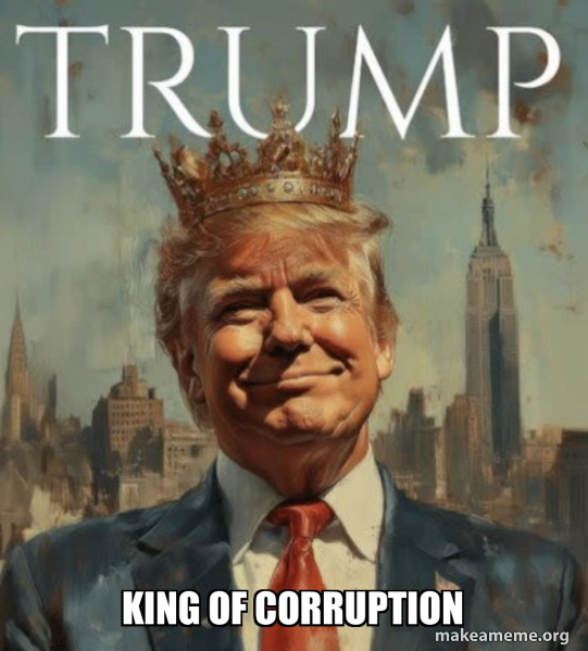 King of Corruption Meme Generator