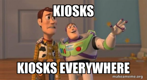 Kiosks Kiosks everywhere - Buzz and Woody (Toy Story) Meme Meme Generator