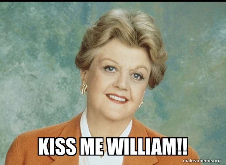 Kiss me william!! Meme Generator