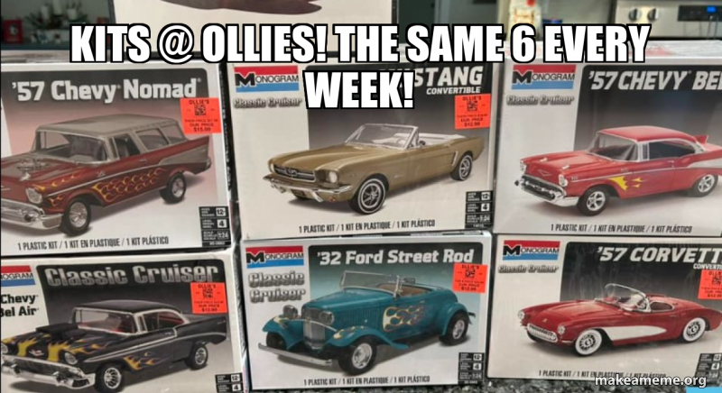 KITS @ OLLIES! THE SAME 6 EVERY WEEK! Meme Generator