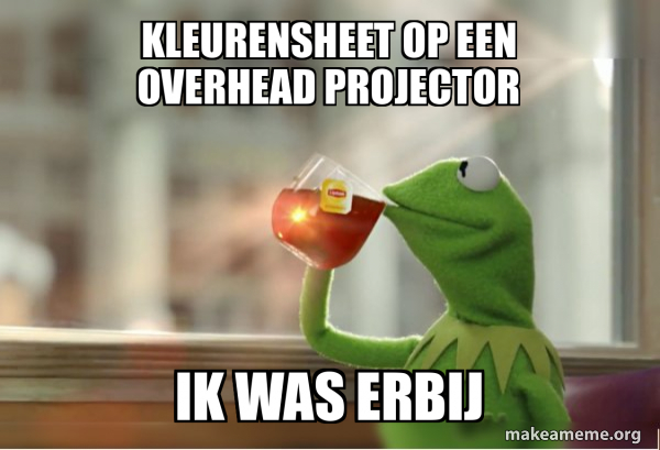 kleurensheet op een overhead projector Ik was erbij - Kermit Drinking ...
