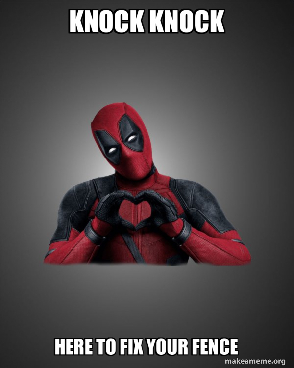 knock knock Here to fix your fence - Deadpool Heart Hands Meme Generator