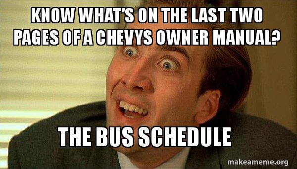 Know what's on the last two pages of a chevys owner manual? The bus ...