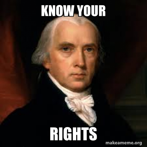 Know your rights Meme Generator