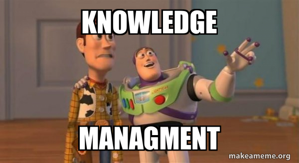KNOWLEDGE MANAGMENT - Buzz and Woody (Toy Story) Meme Meme Generator