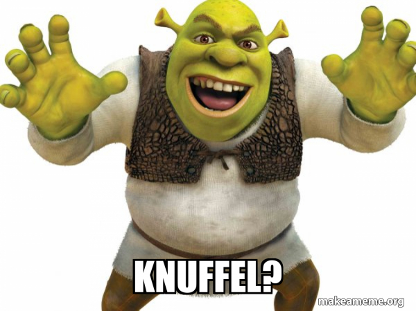 Knuffel? - Shrek Meme Generator