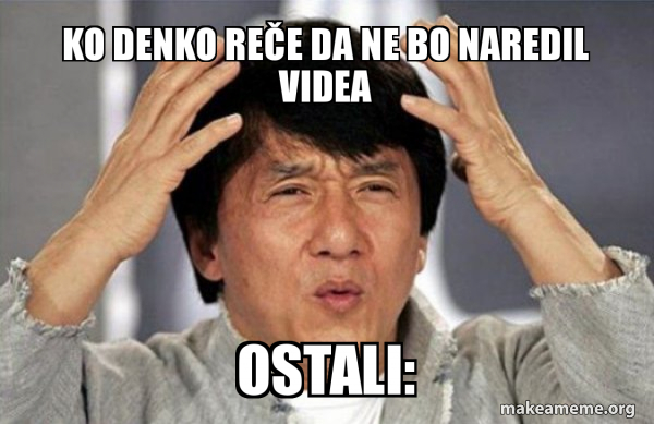 ko denko reÄ e da ne bo naredil videa ostali: - Jackie Chan Why? Meme ...