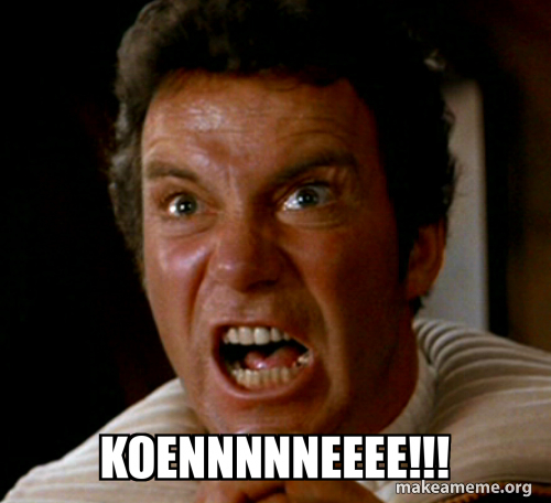 KOENNNNNEEEE!!! Meme Generator