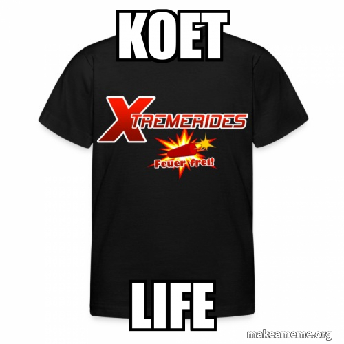 koet life Meme Generator
