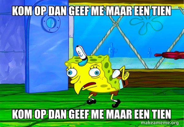 kom op dan geef me maar een tien kom op dan geef me maar een tien ...
