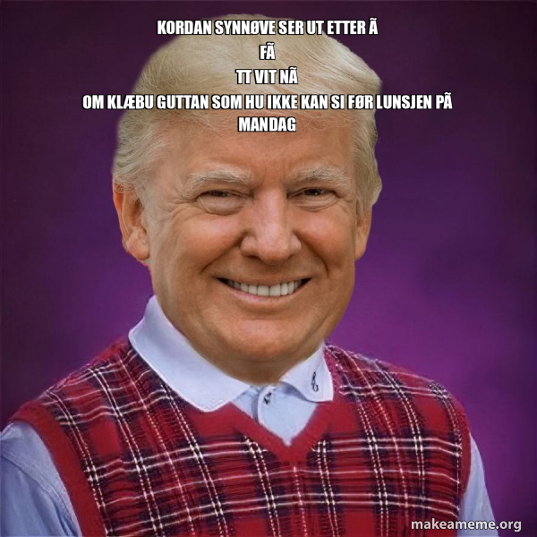 Kordan synnøve ser ut etter å fått vit nå om Klæbu guttan som hu ikke ...