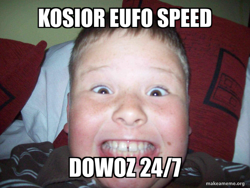 kosior eufo speed dowoz 24/7 Meme Generator