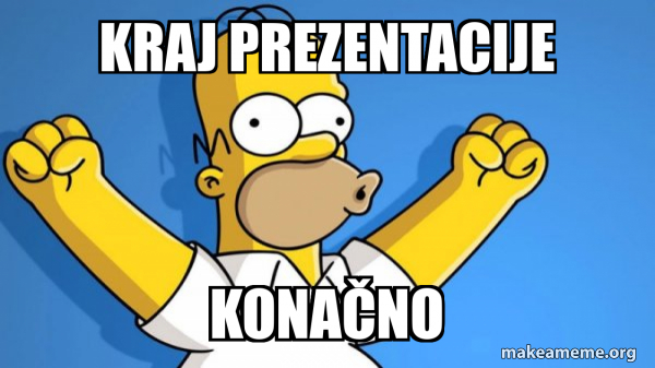 Kraj prezentacije Konačno - Happy Homer Meme Generator
