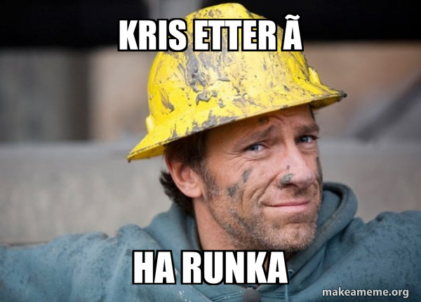 Kris etter å ha runka - A Dirty Job Meme Generator
