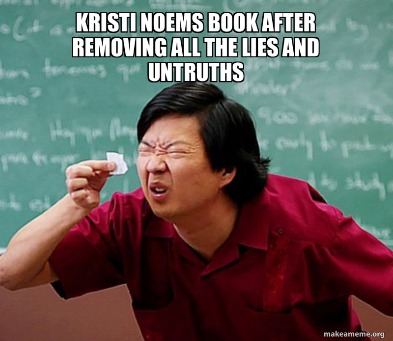 Kristi noems book after removing all the lies and untruths Meme Generator