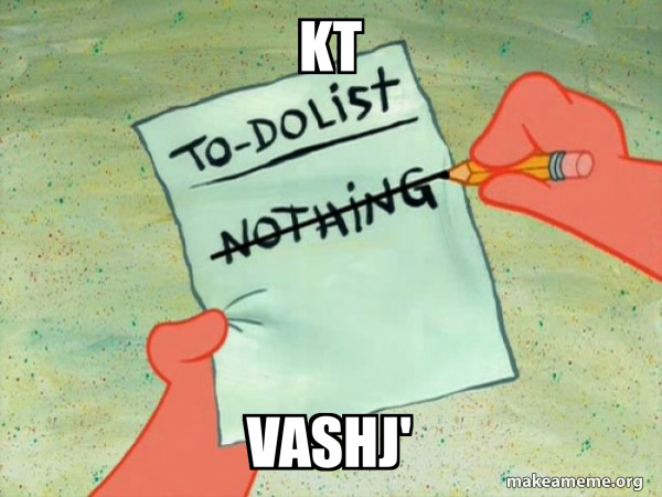 KT Vashj' - TO-DO List Meme Generator