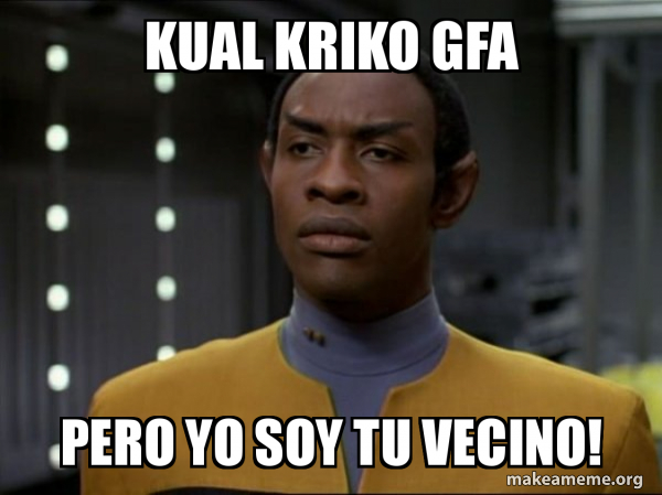 Kual Kriko Gfa Pero yo soy tu vecino! - Skeptical Vulcan Meme Generator